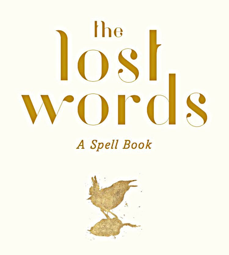 The Lost Words written by Robert MacFarlane and illustrated by Jackie ...